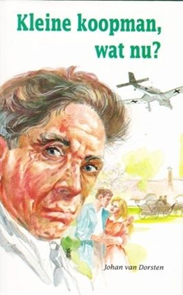 Dorsten, Johan van - Kleine Koopman, wat nu? - Romans - Webshop Tolle ...